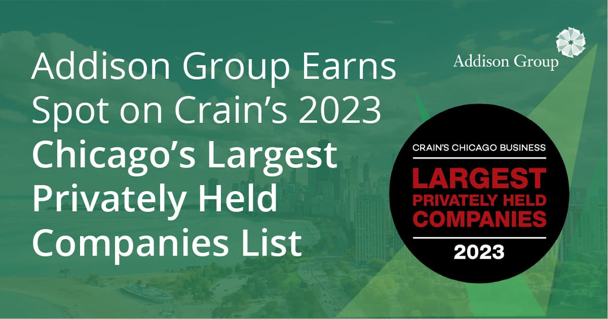 Addison Group on “Chicago's Largest Private Companies” List