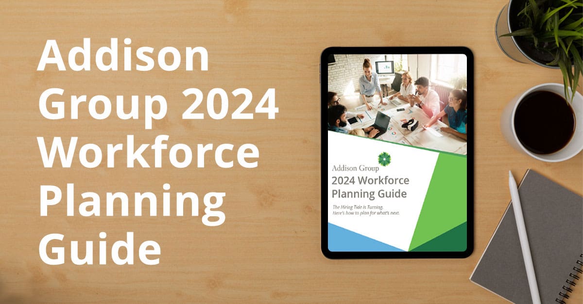 Addison Group Experts Release Workforce Planning Guide 2024