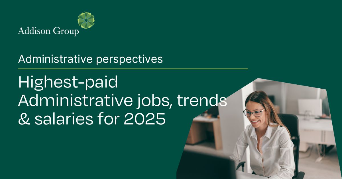 Highest-paid administrative jobs & hiring trends for 2025 - Addison Group